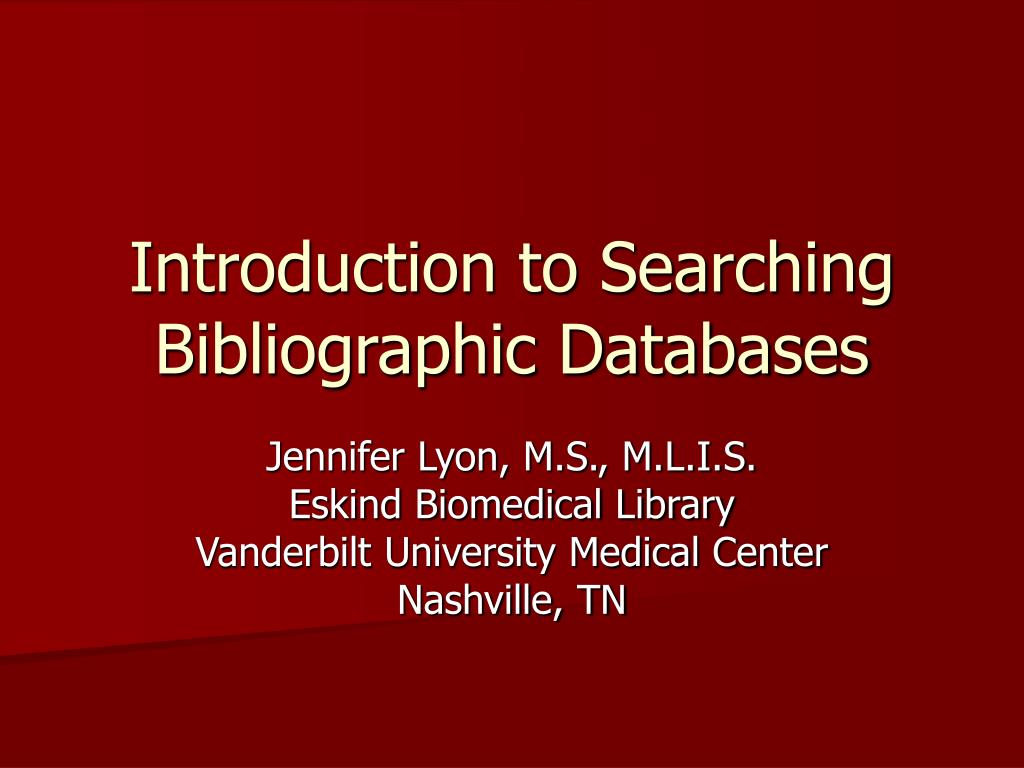 PPT - Introduction to Searching Bibliographic Databases PowerPoint Presentation - ID:625286