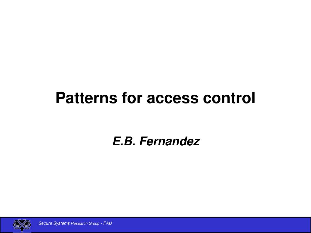 PPT - Patterns for access control PowerPoint Presentation, free ...