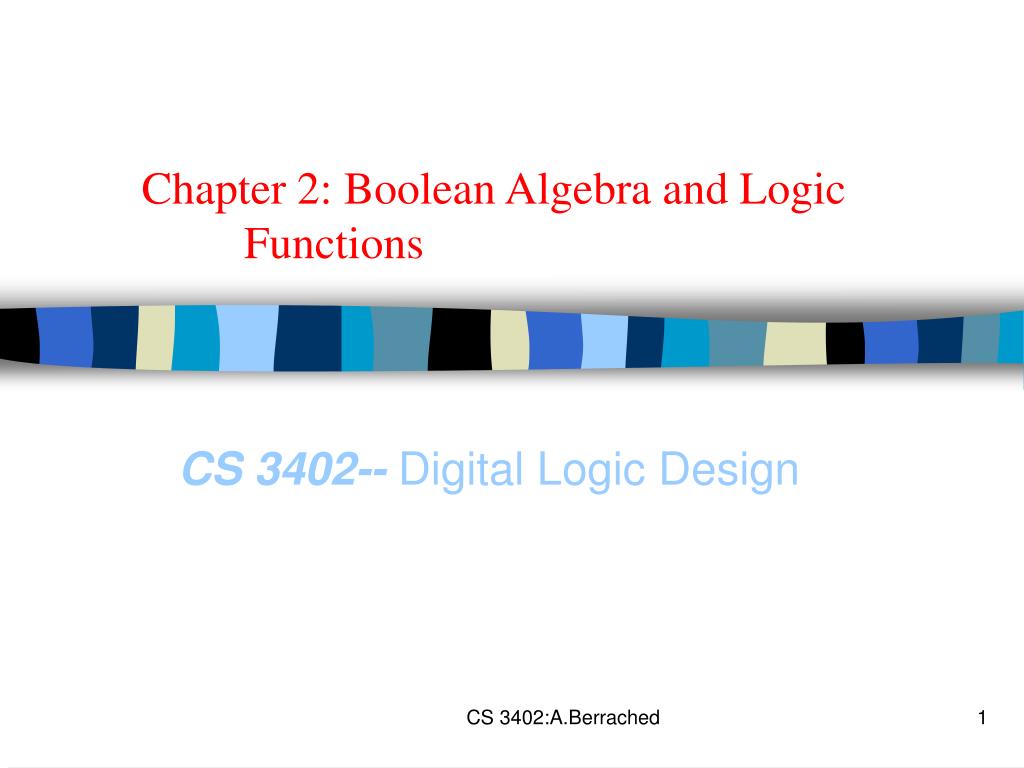 PPT - Chapter 2: Boolean Algebra and Logic Functions PowerPoint Presentation - ID:626628