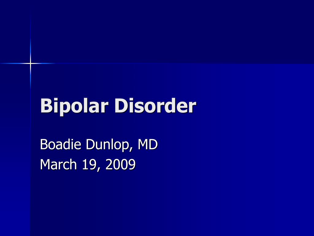 PPT - Bipolar Disorder PowerPoint Presentation, free download - ID:626719
