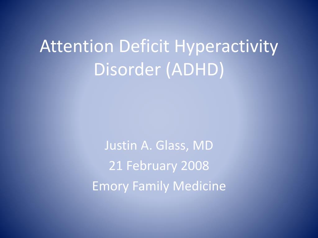 PPT - Attention Deficit Hyperactivity Disorder (ADHD) PowerPoint ...