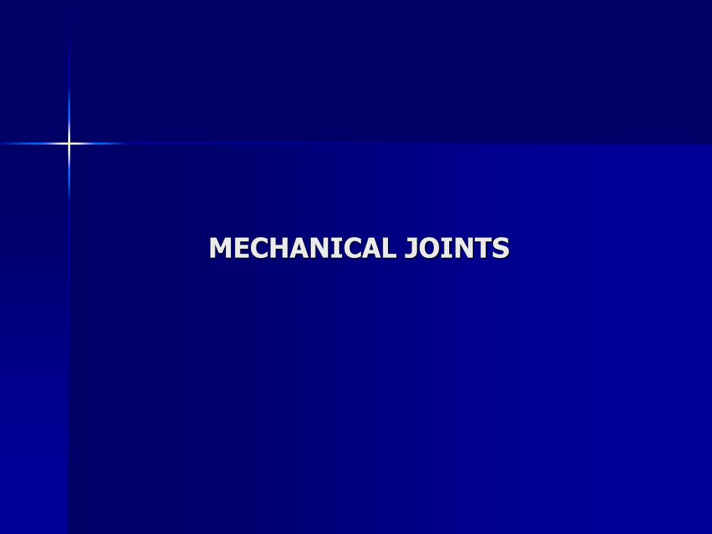 PPT - MECHANICAL JOINTS PowerPoint Presentation, free download - ID:629024
