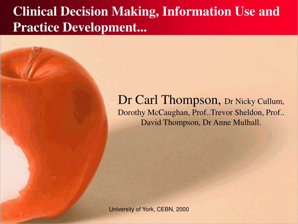 PPT - Clinical Decision Making, Information Use and Practice ...