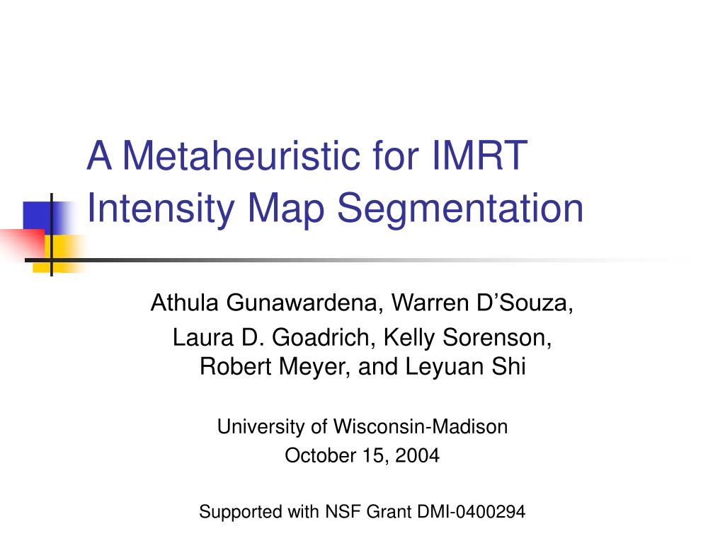 PPT - A Metaheuristic for IMRT Intensity Map Segmentation PowerPoint ...