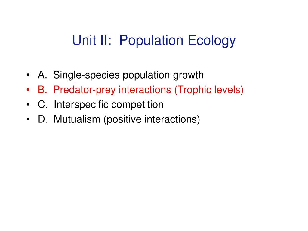 PPT - Unit II: Population Ecology PowerPoint Presentation, free ...