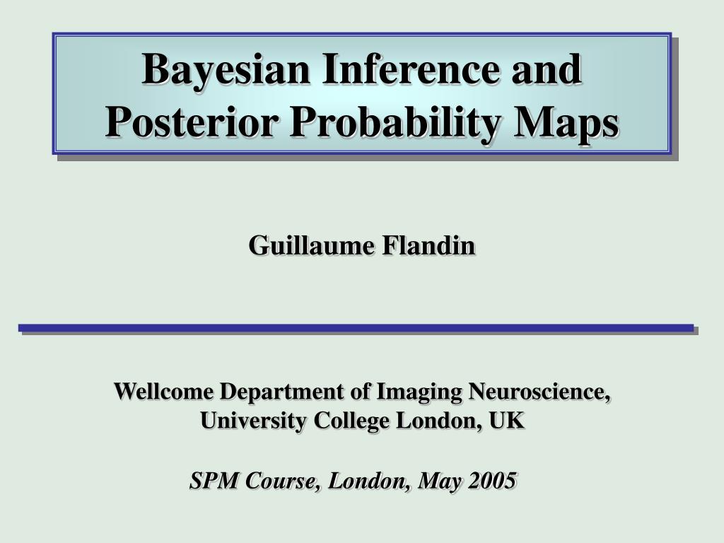 PPT - Bayesian Inference and Posterior Probability Maps PowerPoint ...
