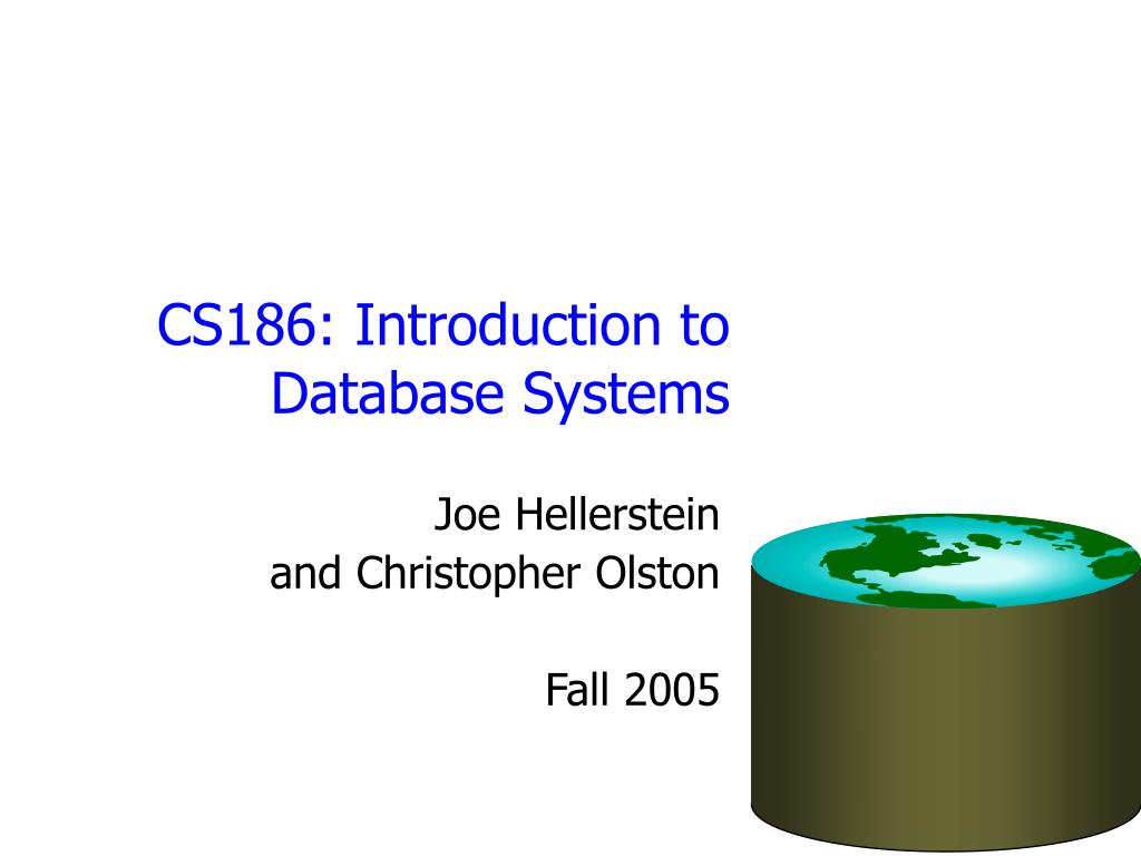 PPT - CS186: Introduction to Database Systems PowerPoint Presentation, free download - ID:630211