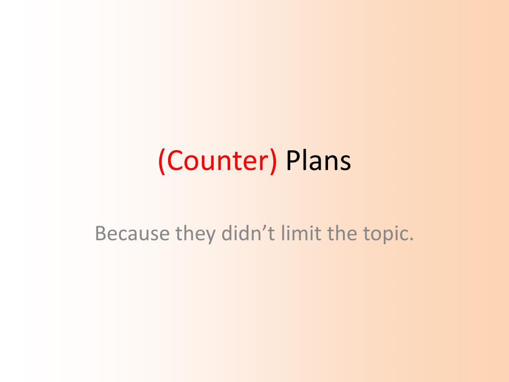 PPT - (Counter) Plans PowerPoint Presentation, free download - ID:630631
