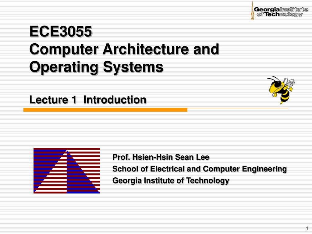 PPT - ECE3055 Computer Architecture and Operating Systems Lecture 1 Introduction PowerPoint ...