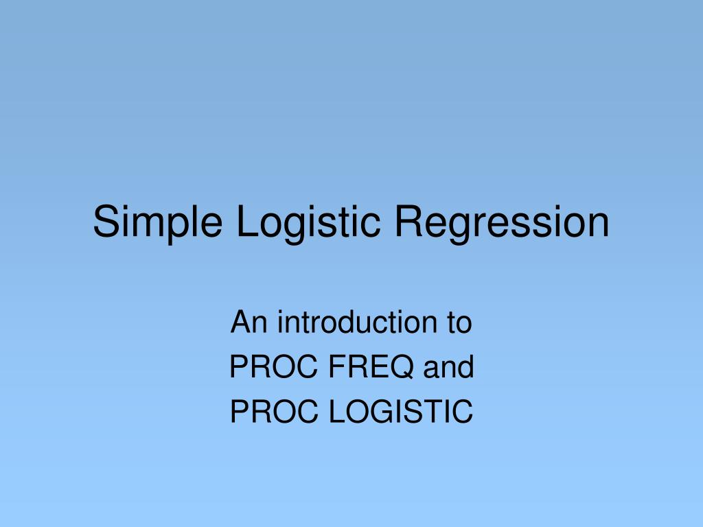 PPT - Simple Logistic Regression PowerPoint Presentation, free download ...
