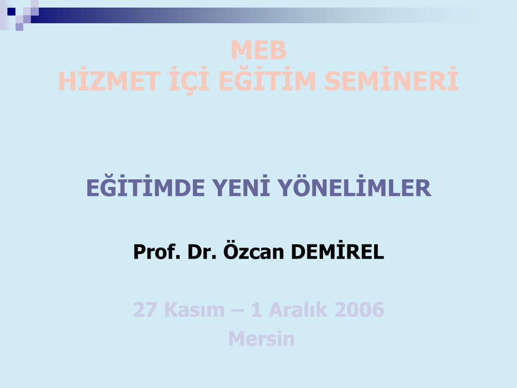 PPT - MEB HİZMET İÇİ EĞİTİM SEMİNERİ PowerPoint Presentation, free ...