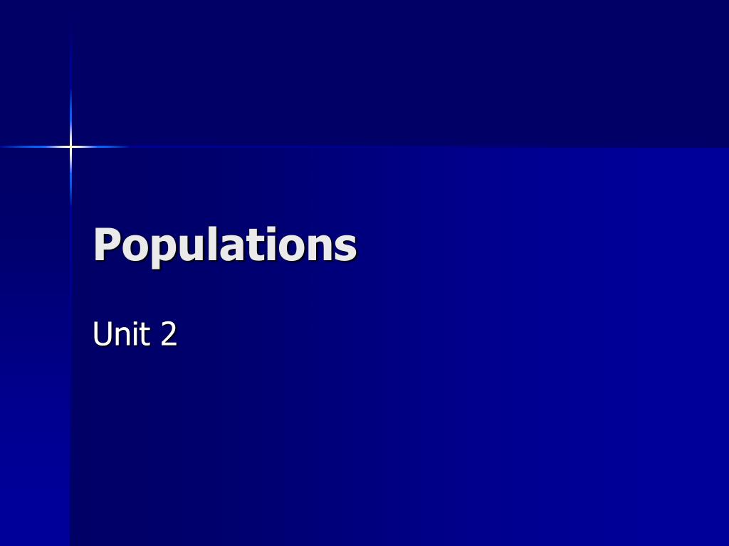 PPT - Populations PowerPoint Presentation, free download - ID:632390