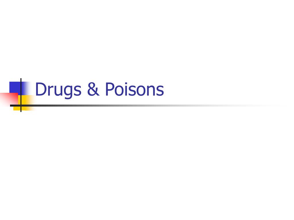 PPT - Drugs & Poisons PowerPoint Presentation, free download - ID:633492