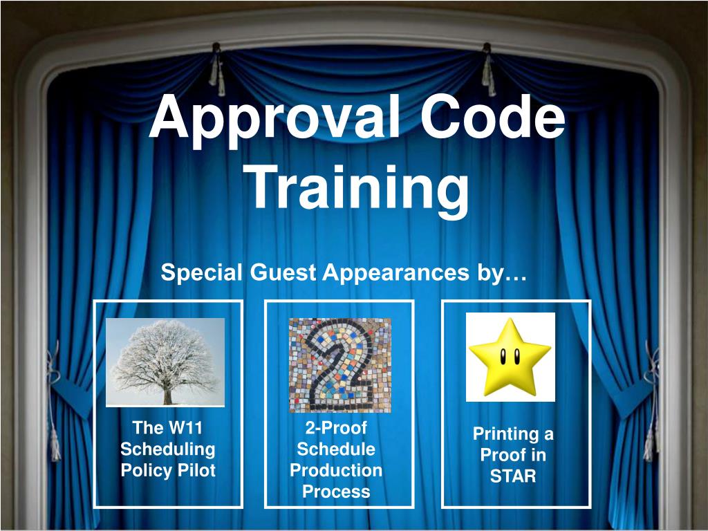 PPT - Approval Code Training PowerPoint Presentation, free download ...