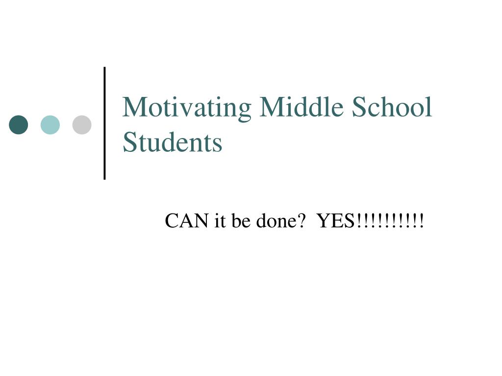 PPT - Motivating Middle School Students PowerPoint Presentation, free ...