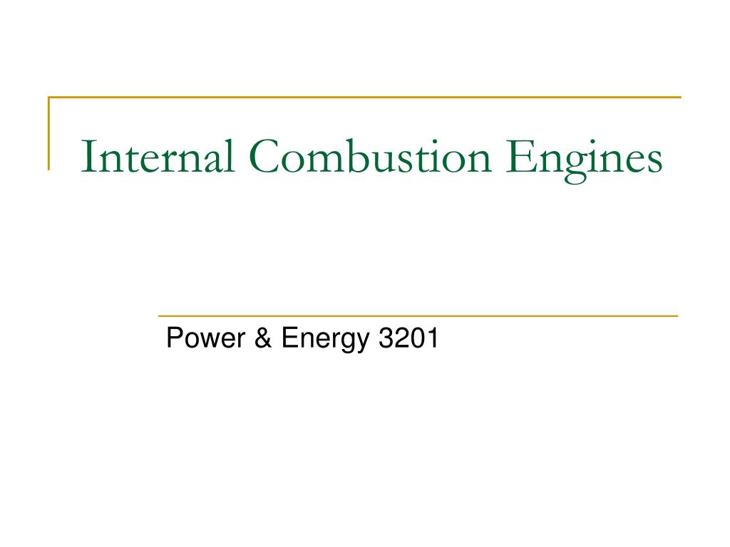 PPT - Internal Combustion Engines PowerPoint Presentation, free ...