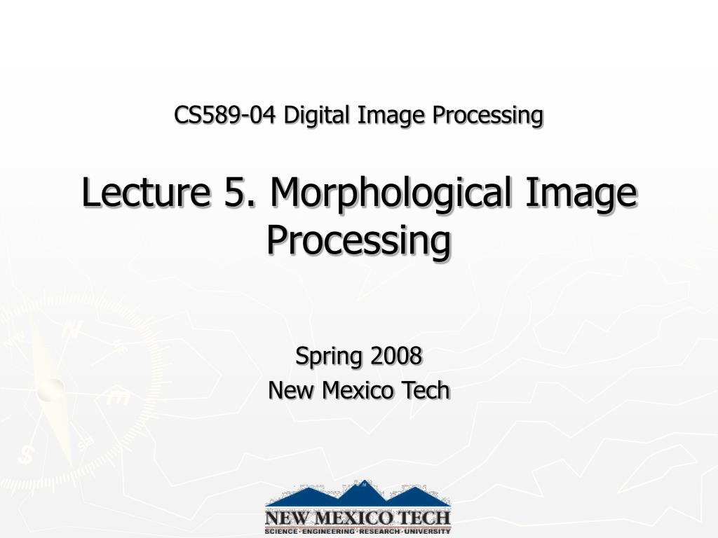 PPT - CS589-04 Digital Image Processing Lecture 5. Morphological Image ...