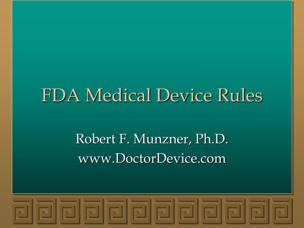 PPT - FDA Medical Device Rules PowerPoint Presentation, free download ...