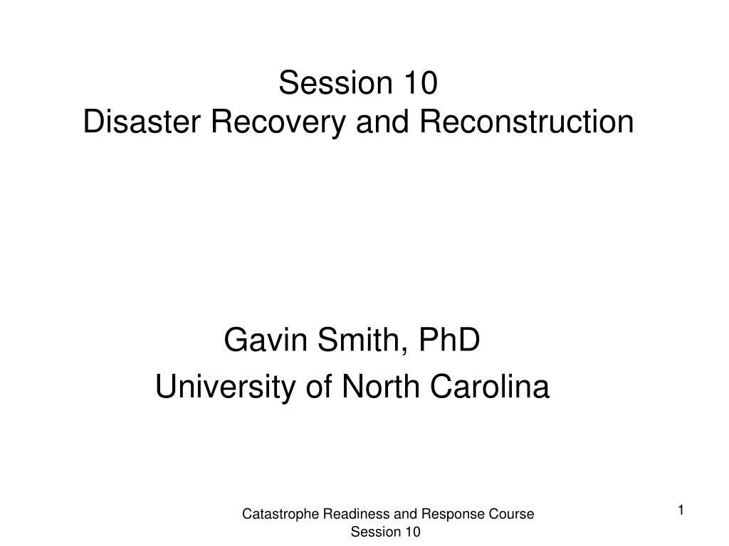 PPT - Session 10 Disaster Recovery and Reconstruction PowerPoint ...
