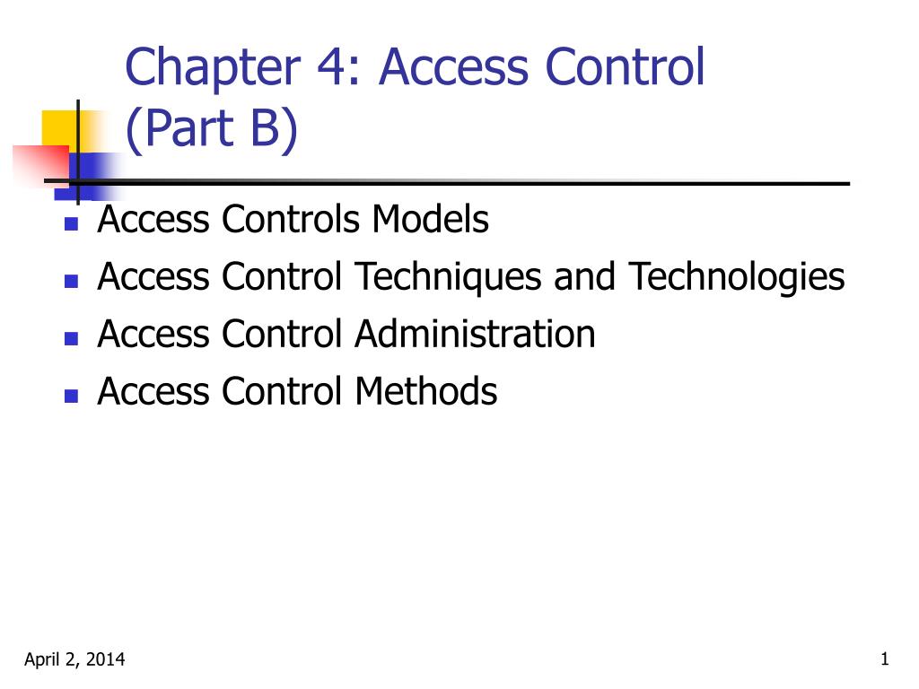 PPT - Chapter 4: Access Control (Part B) PowerPoint Presentation, free download - ID:637767