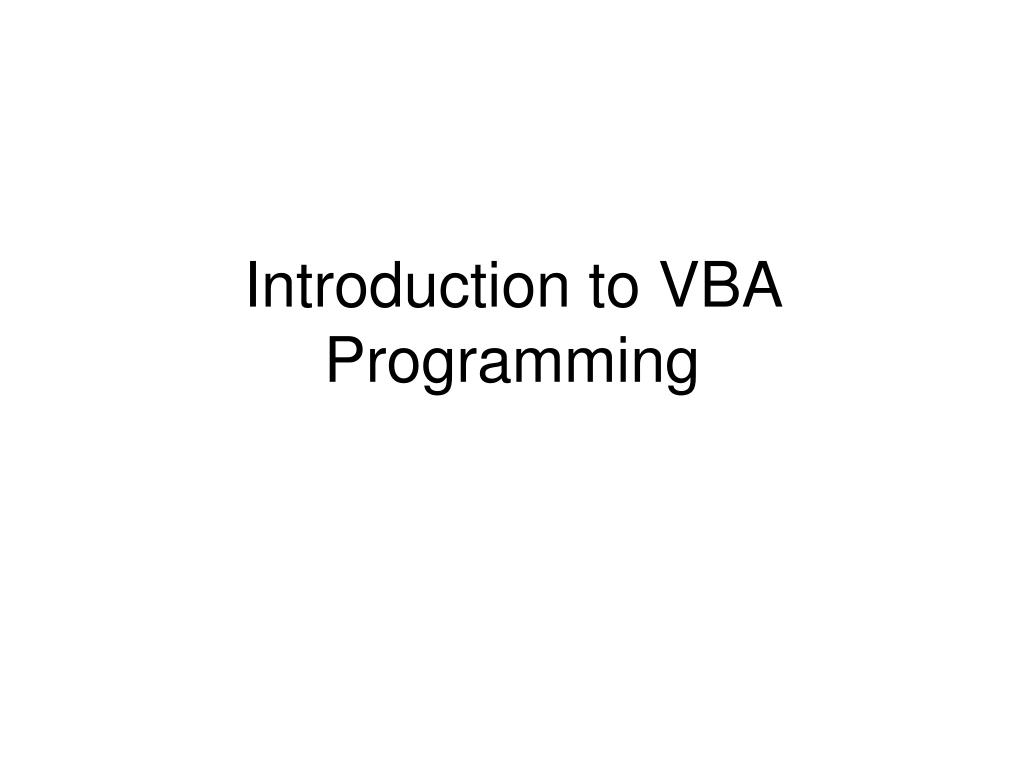 PPT - Introduction to VBA Programming PowerPoint Presentation, free ...