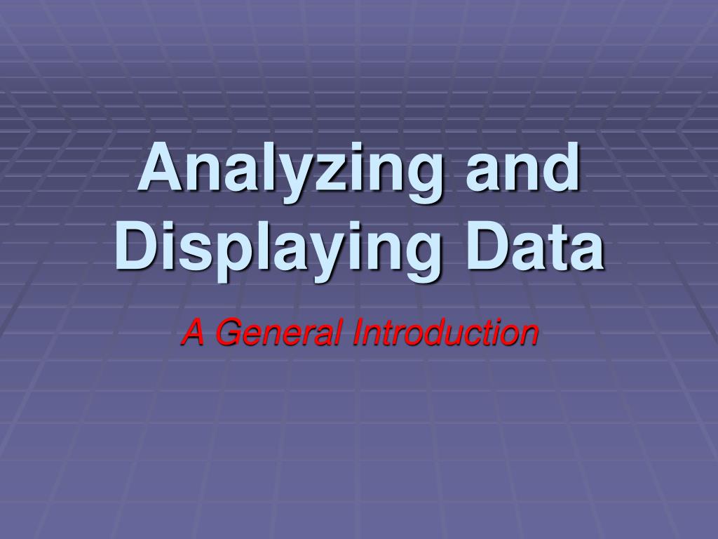 PPT - Analyzing and Displaying Data PowerPoint Presentation, free ...