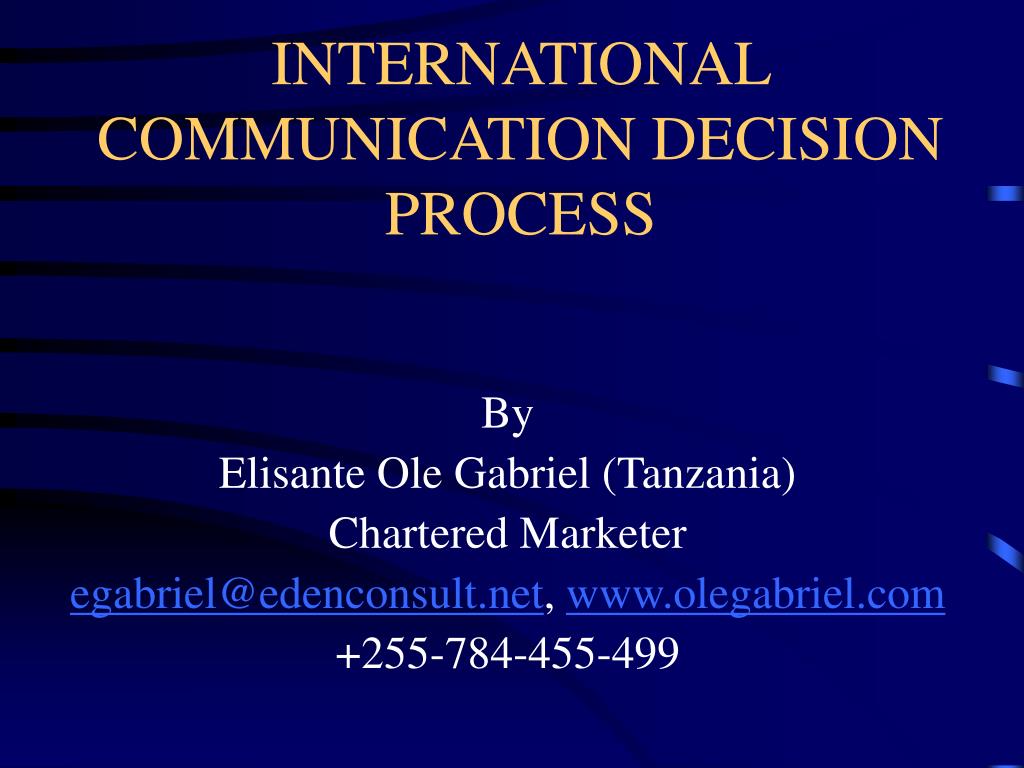PPT - INTERNATIONAL COMMUNICATION DECISION PROCESS PowerPoint ...