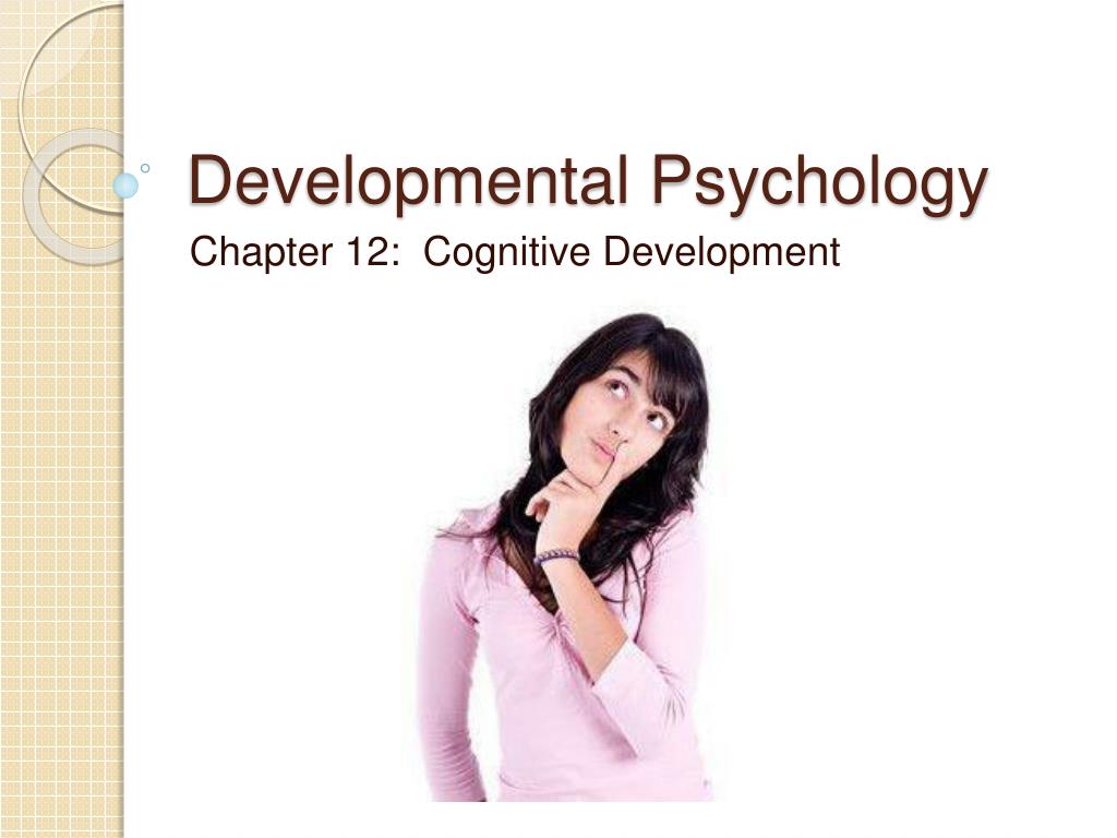 PPT - Developmental Psychology PowerPoint Presentation, free download ...