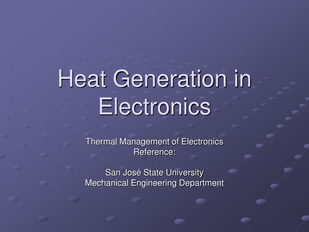 PPT - Heat Generation in Electronics PowerPoint Presentation, free ...