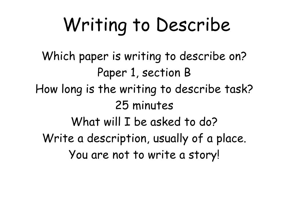 PPT - Writing to Describe PowerPoint Presentation, free download - ID ...