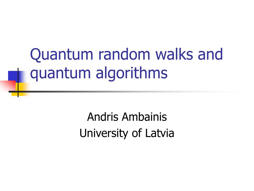 PPT - Quantum random walks and quantum algorithms PowerPoint Presentation - ID:639967