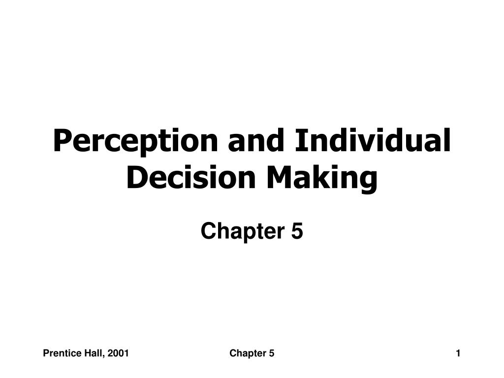 PPT - Perception and Individual Decision Making PowerPoint Presentation ...