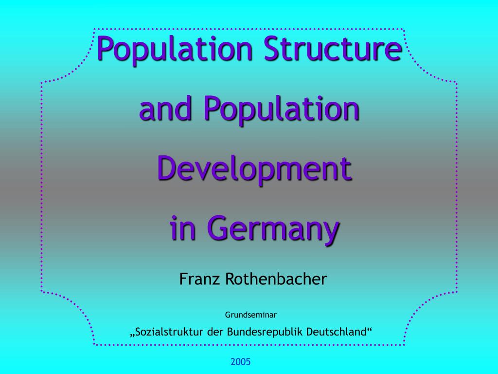 PPT - Population Structure and Population Development in Germany ...
