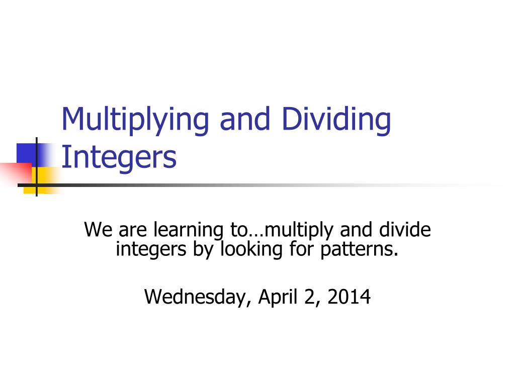 PPT - Multiplying and Dividing Integers PowerPoint Presentation, free ...