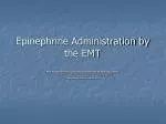 PPT - Anaphylaxis & Epinephrine Administration by the EMT PowerPoint ...