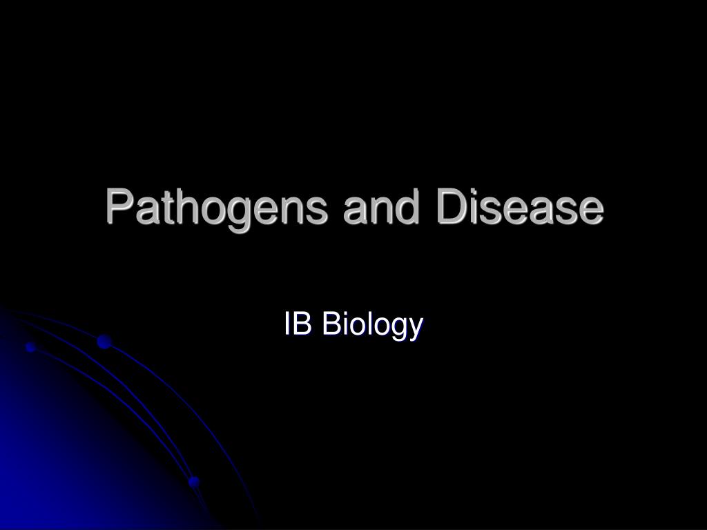 PPT - Pathogens and Disease PowerPoint Presentation, free download - ID ...