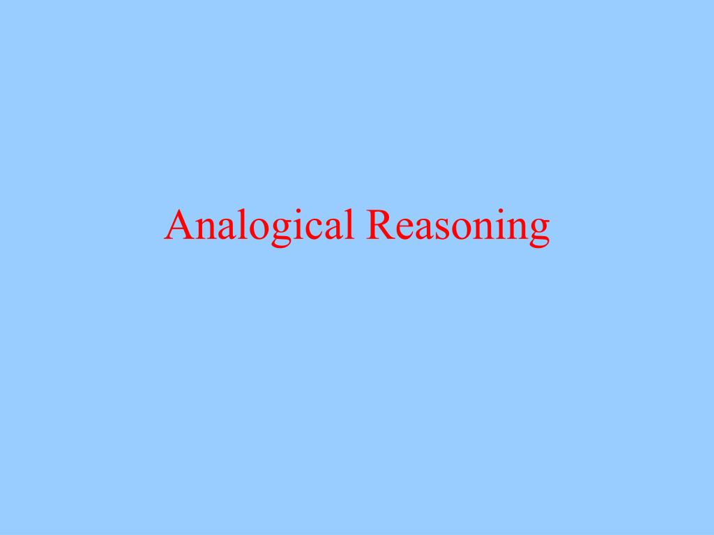 PPT - Analogical Reasoning PowerPoint Presentation, free download - ID ...