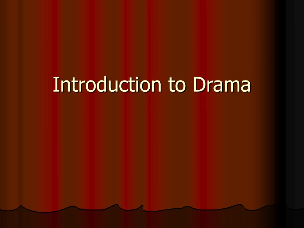 PPT - Introduction to Drama PowerPoint Presentation, free download - ID ...