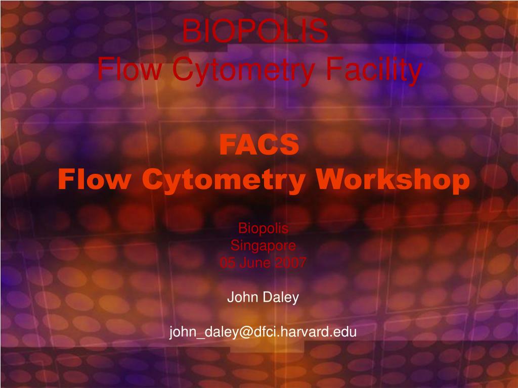 PPT - FACS Flow Cytometry Workshop PowerPoint Presentation, free ...