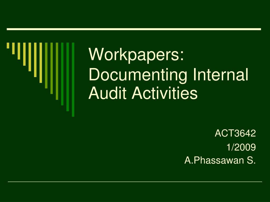PPT - Workpapers: Documenting Internal Audit Activities PowerPoint ...