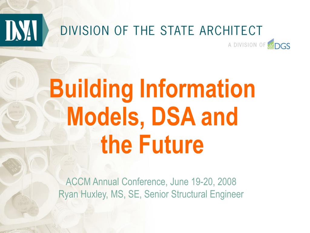 PPT - Building Information Models, DSA and the Future PowerPoint ...
