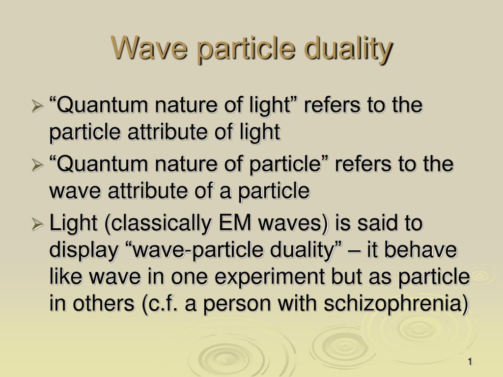 PPT - Wave particle duality PowerPoint Presentation, free download - ID ...