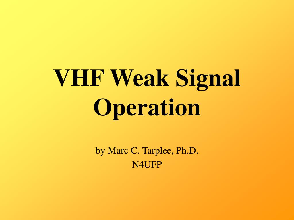 PPT - VHF Weak Signal Operation PowerPoint Presentation, free download ...