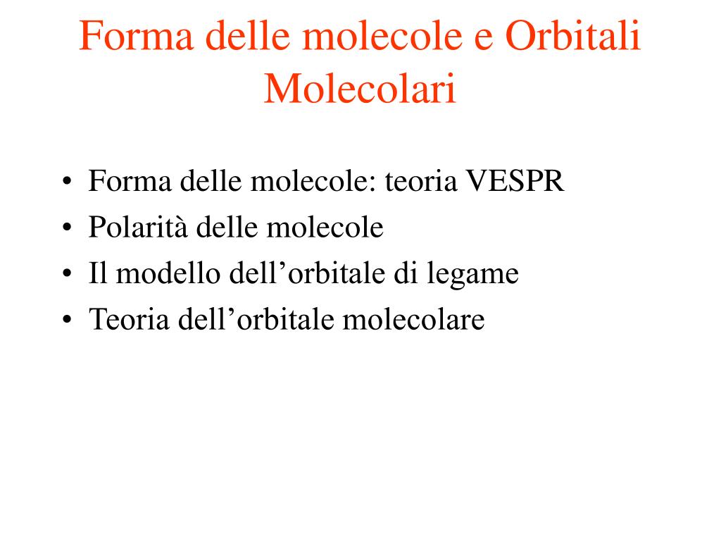PPT - Forma delle molecole e Orbitali Molecolari PowerPoint ...