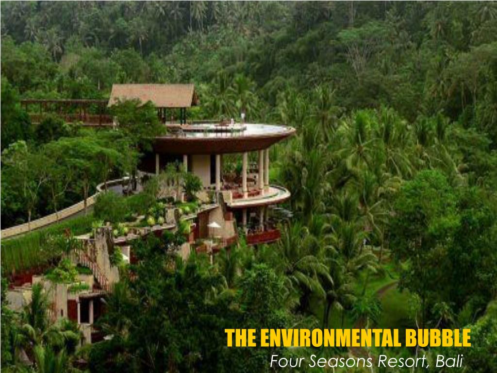 PPT - THE ENVIRONMENTAL BUBBLE PowerPoint Presentation, free download ...