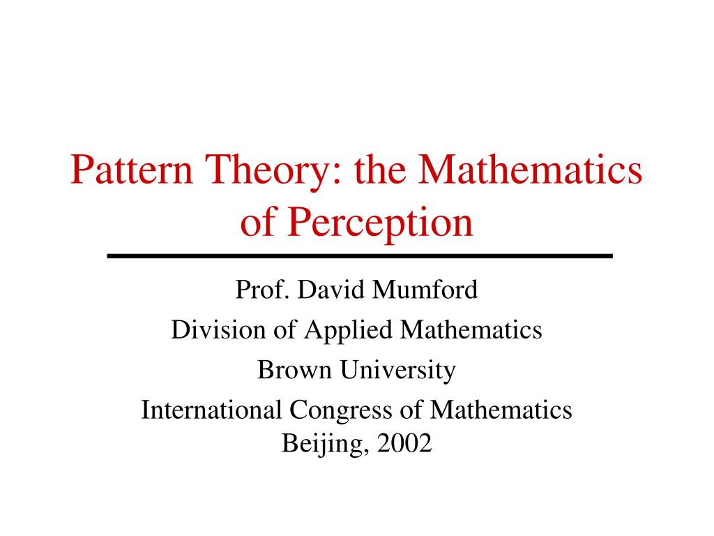 PPT - Pattern Theory: the Mathematics of Perception PowerPoint ...