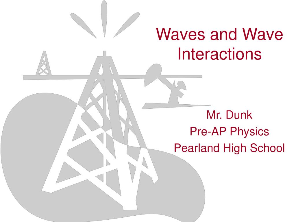 PPT - Waves and Wave Interactions PowerPoint Presentation, free ...