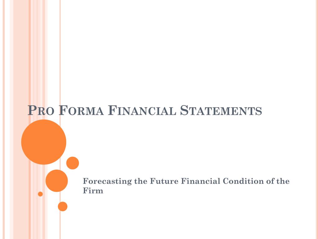 PPT - Pro Forma Financial Statements PowerPoint Presentation, free ...