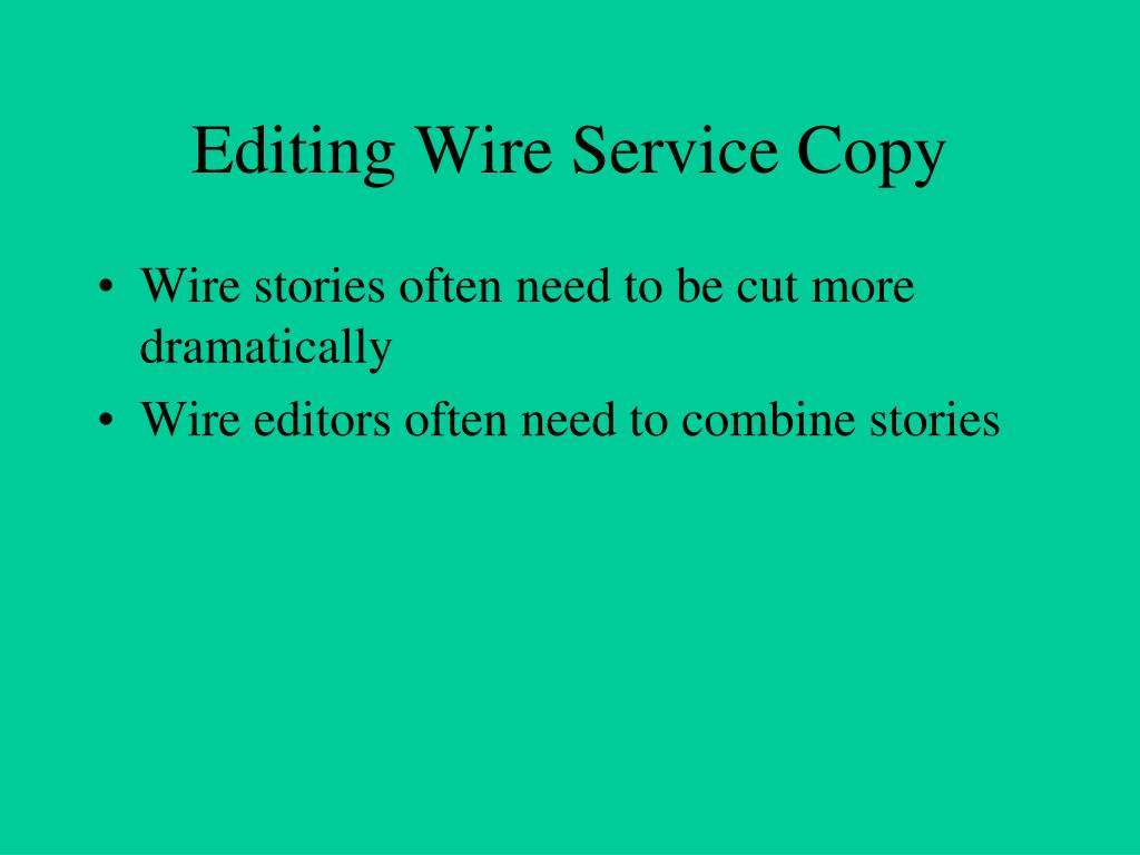 PPT - Editing Wire Service Copy PowerPoint Presentation, free download ...