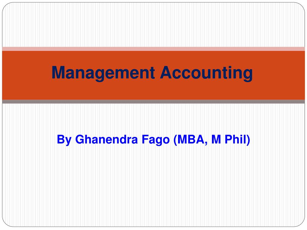 PPT - Management Accounting PowerPoint Presentation, free download - ID ...